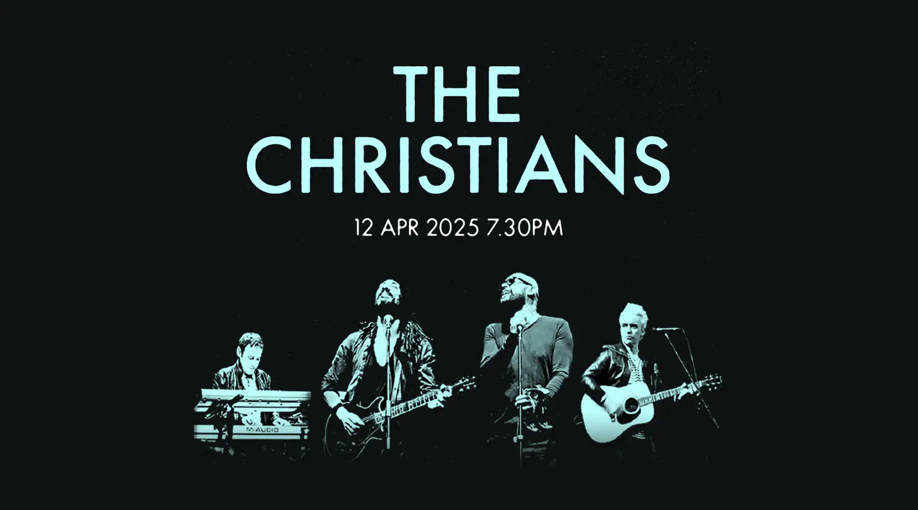 The Christians - POSTPONED - Studio 24, Wells, Somerset
